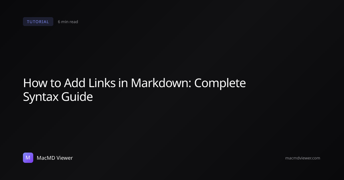 How to Add Links in Markdown — Complete Guide (2026) | MacMD Viewer